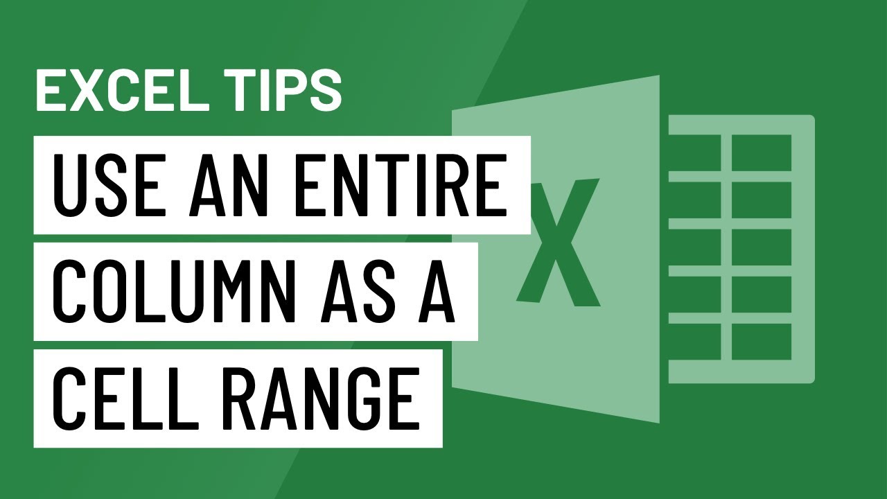 Harnessing the Full Potential of Excel: Using an Entire Column as a ...
